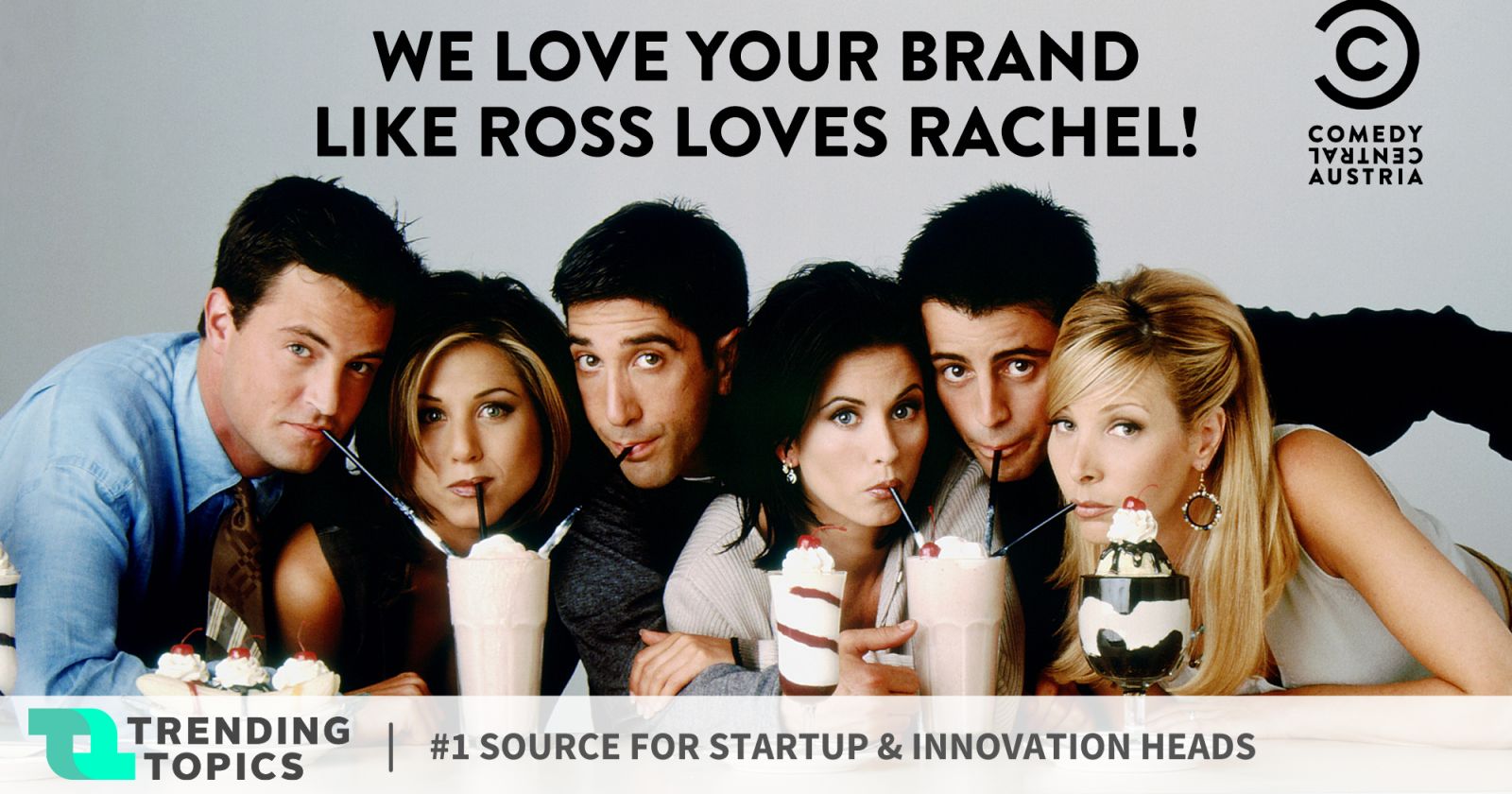 Auf Comedy Central Austria sind ‚Friends‘ immer willkommen! 100% Humor ...