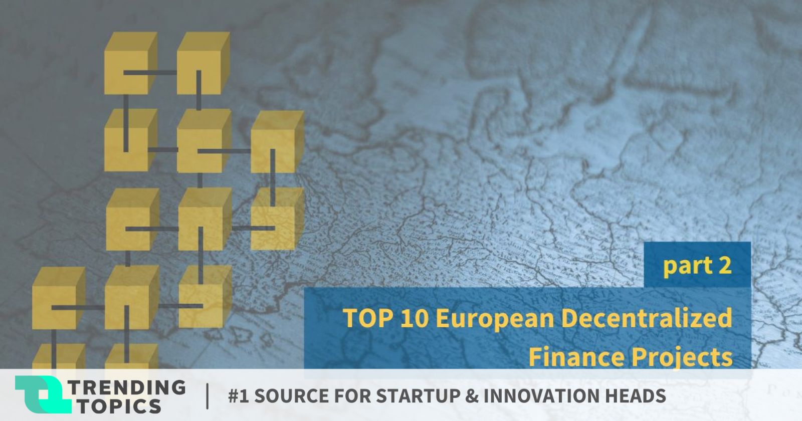 Top 10 Decentralized Finance Projects in Europe [Part 2]