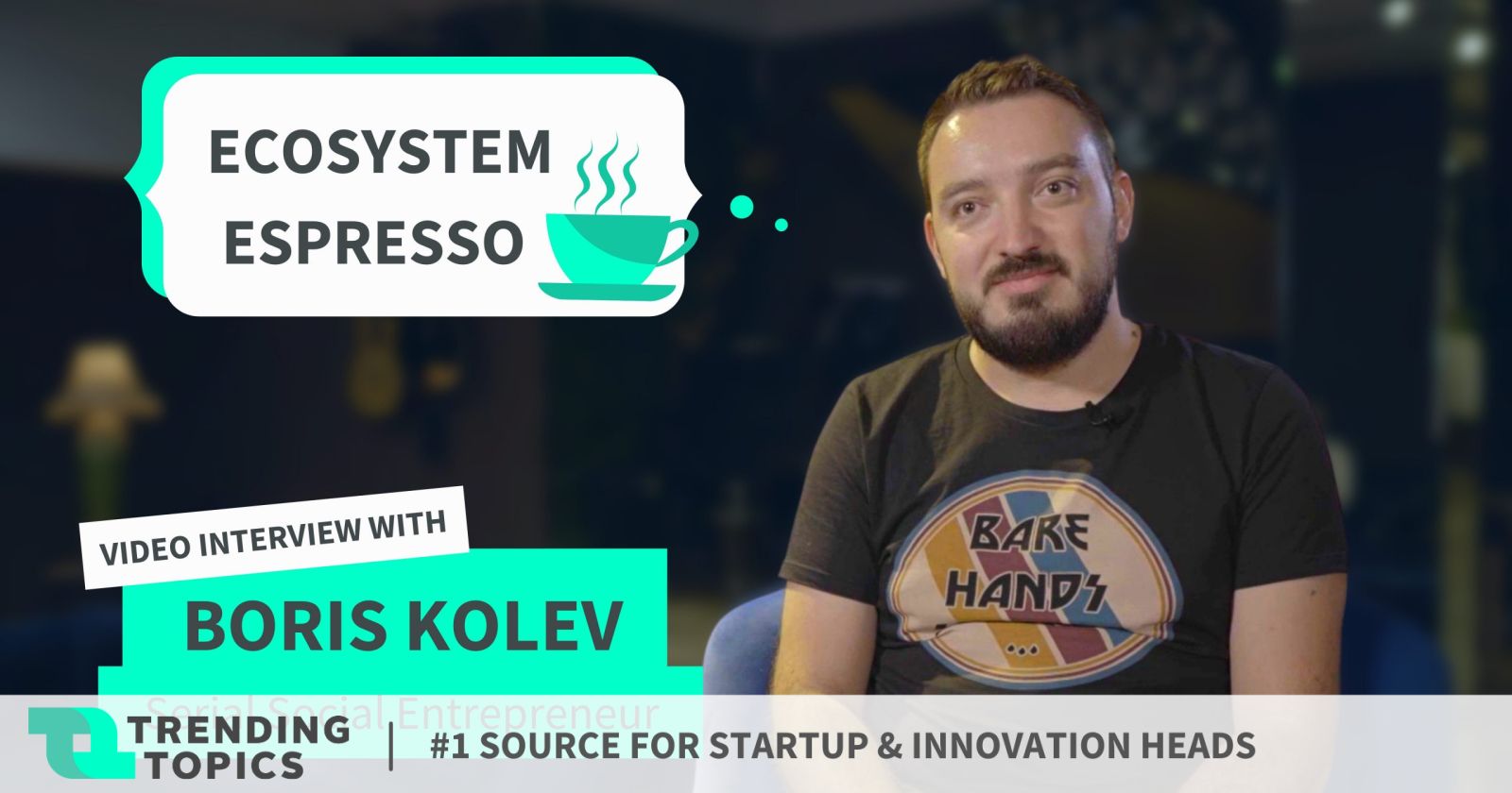 Boris Kolev, Serial Social Entrepreneur: Bulgarian Startup Ecosystem